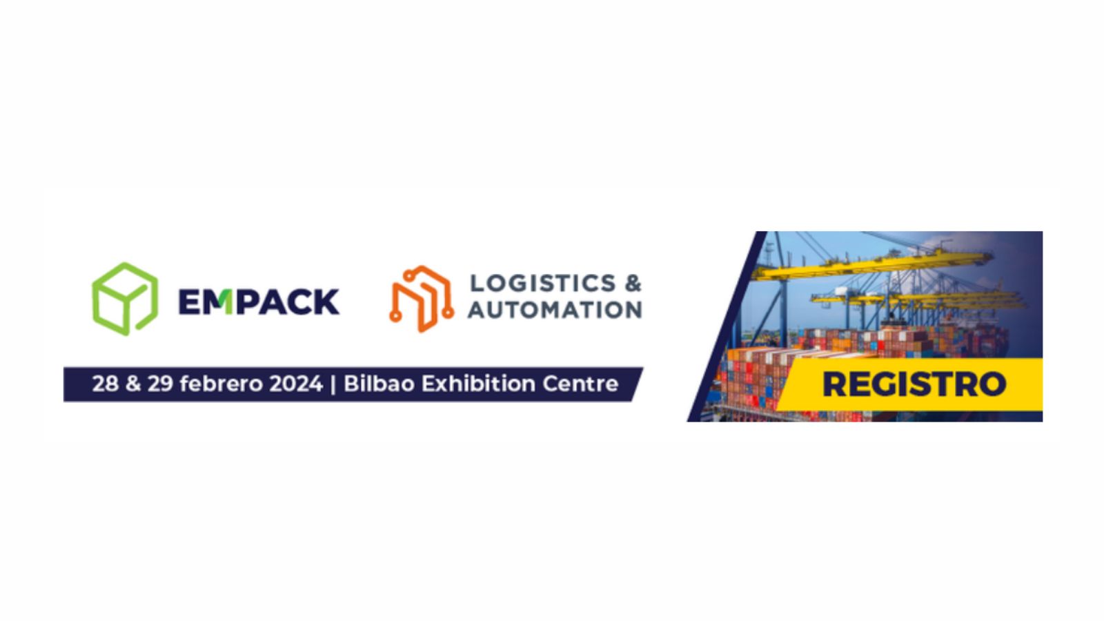 No te pierdas la segunda edición de Empack y Logistics & Automation Bilbao en febrero de 2024 >